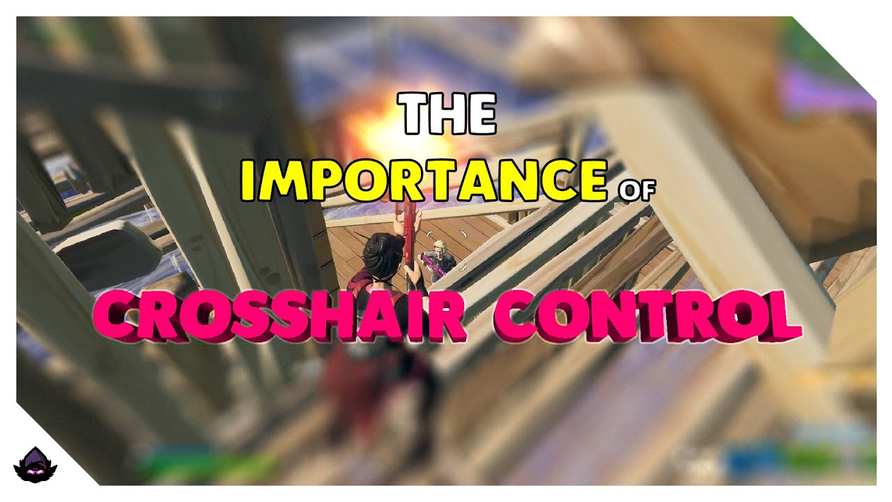 The Importance of Crosshair Control in Fortnite (Building, editing, and ...