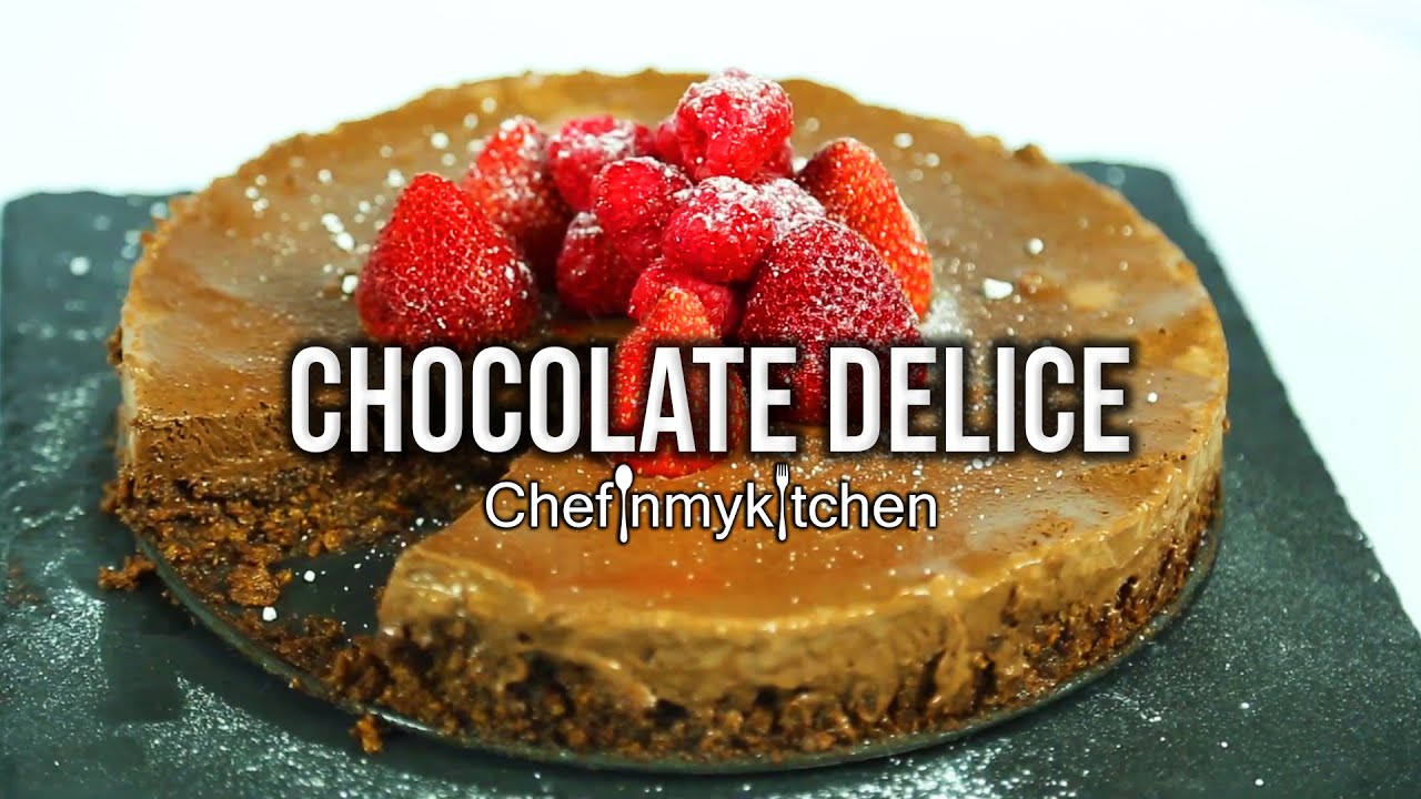 Chocolate Delice | Dessert Ideas | Chef in my Kitchen - YouTube