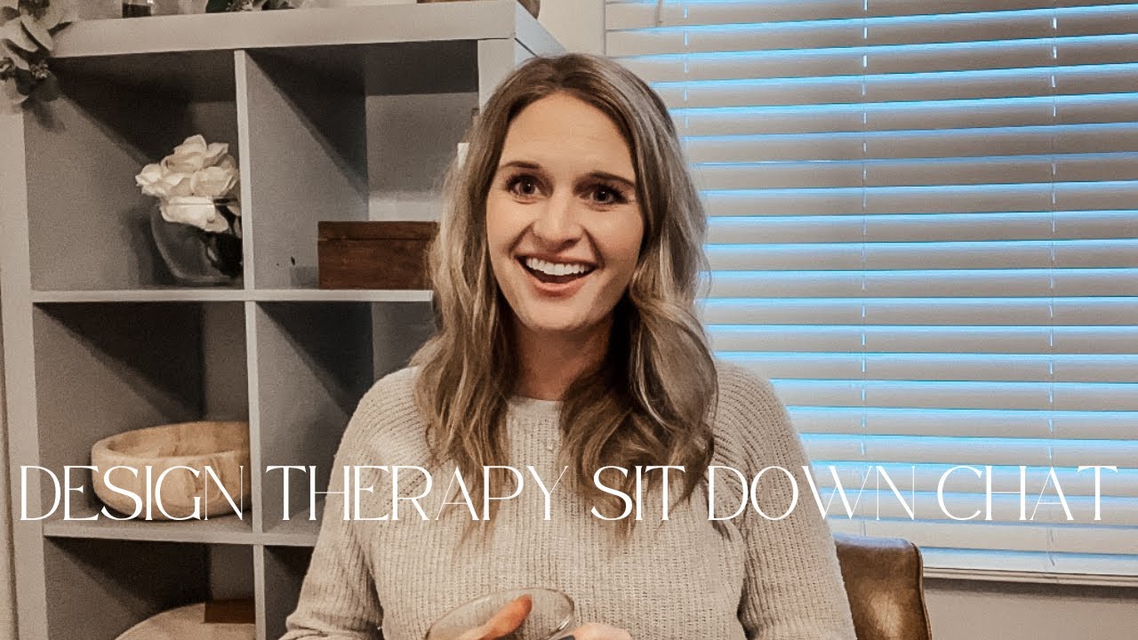 Sit Down Chat with Me || Design Therapy - YouTube
