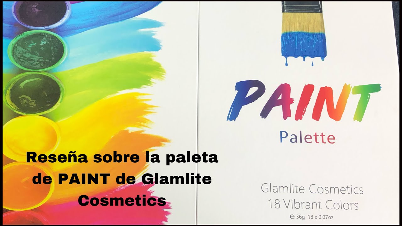 Reseña sobre la paleta de PAINT de Glamlite Cosmetics - YouTube