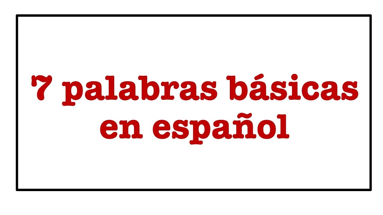 Palabras básicas en español - YouTube