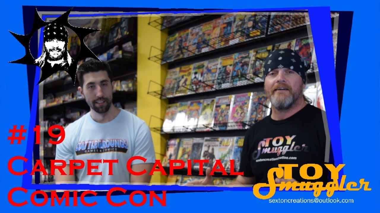Toy Smuggler #19 Carpet Capital Comic Con - YouTube