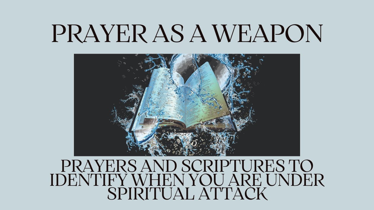 PRAYER AS A WEAPON: Prayers and Scriptures to identify when you are ...