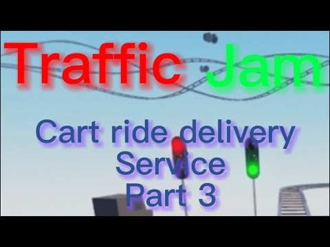 Cart ride delivery service | Part 3 “Traffic Jam” - YouTube