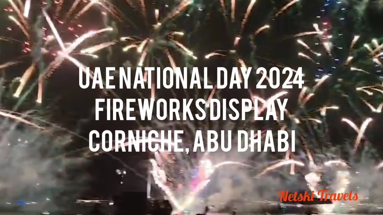 UAE National Day 2024 Fireworks Display at Corniche Beach, Abu Dhabi ...
