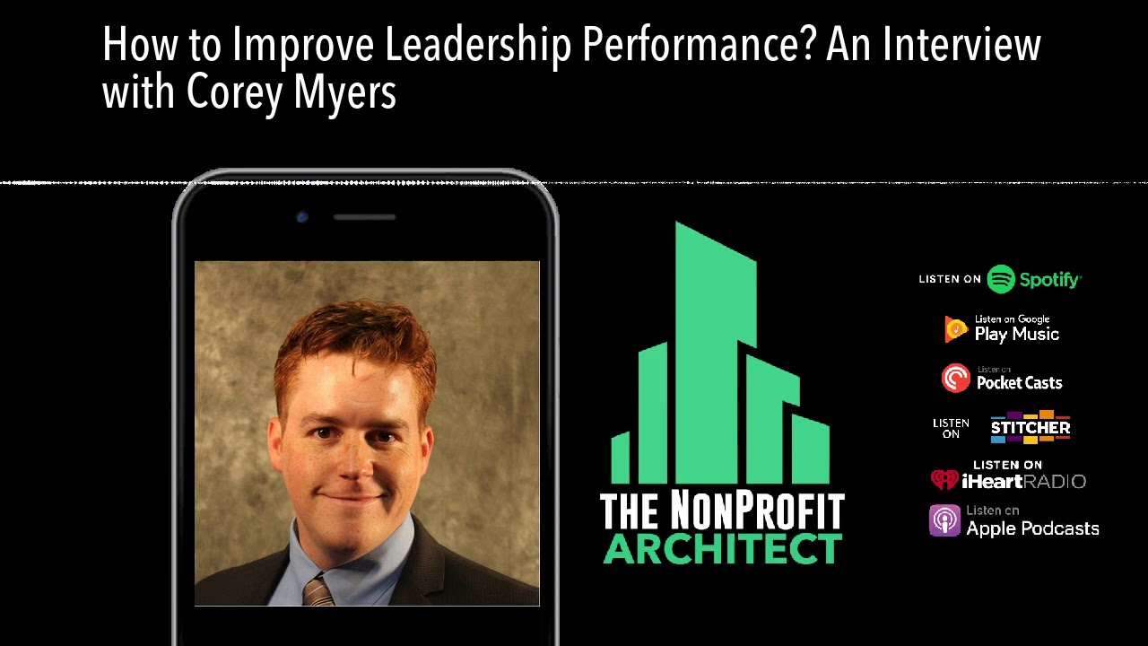 How to Improve Leadership Performance? An Interview with Corey Myers ...