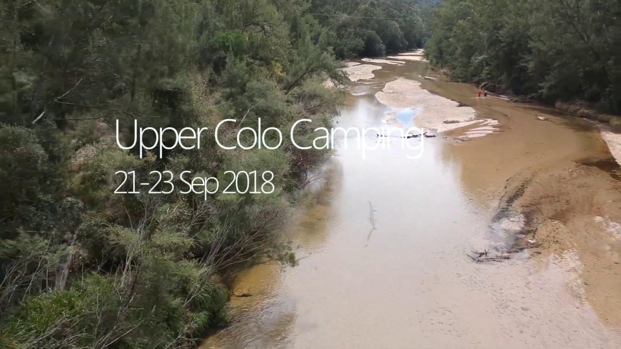Upper Colo Camping - 21-23 Sep, 2018 - YouTube