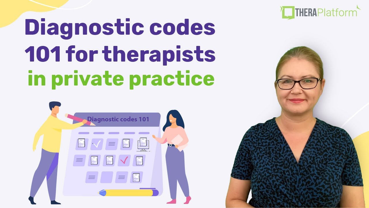 Diagnostic codes 101 for therapists in private practice - YouTube