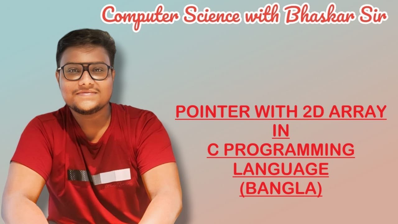 Pointer With 2d Array In C Programming Language Bangla Youtube 7499