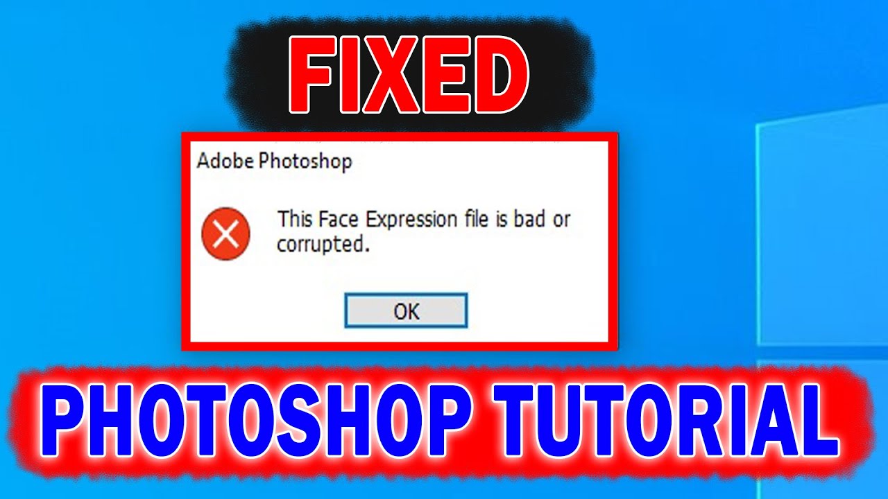 Fixed! This Face Expression file is bad or corrupted | Adobe Photoshop ...
