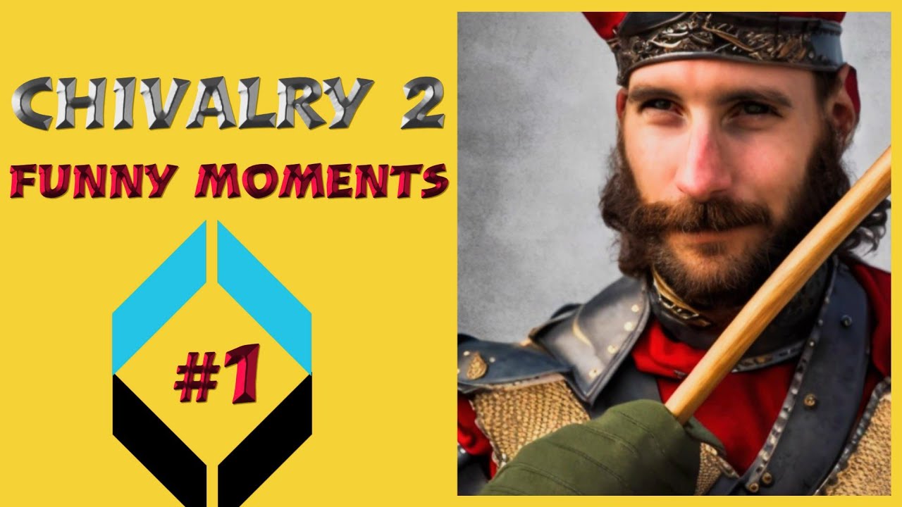 Chivalry 2 - FUNNY MOMENTS of Feb 23 - YouTube