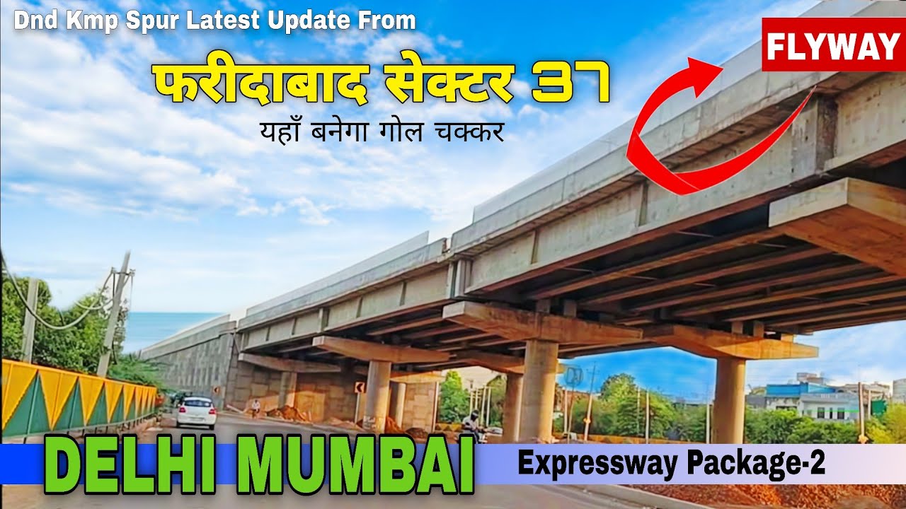 🥰 यहाॅं बनेगा गोल चक्कर 🎊 | Delhi Mumbai Expressway update | Dnd Kmp ...