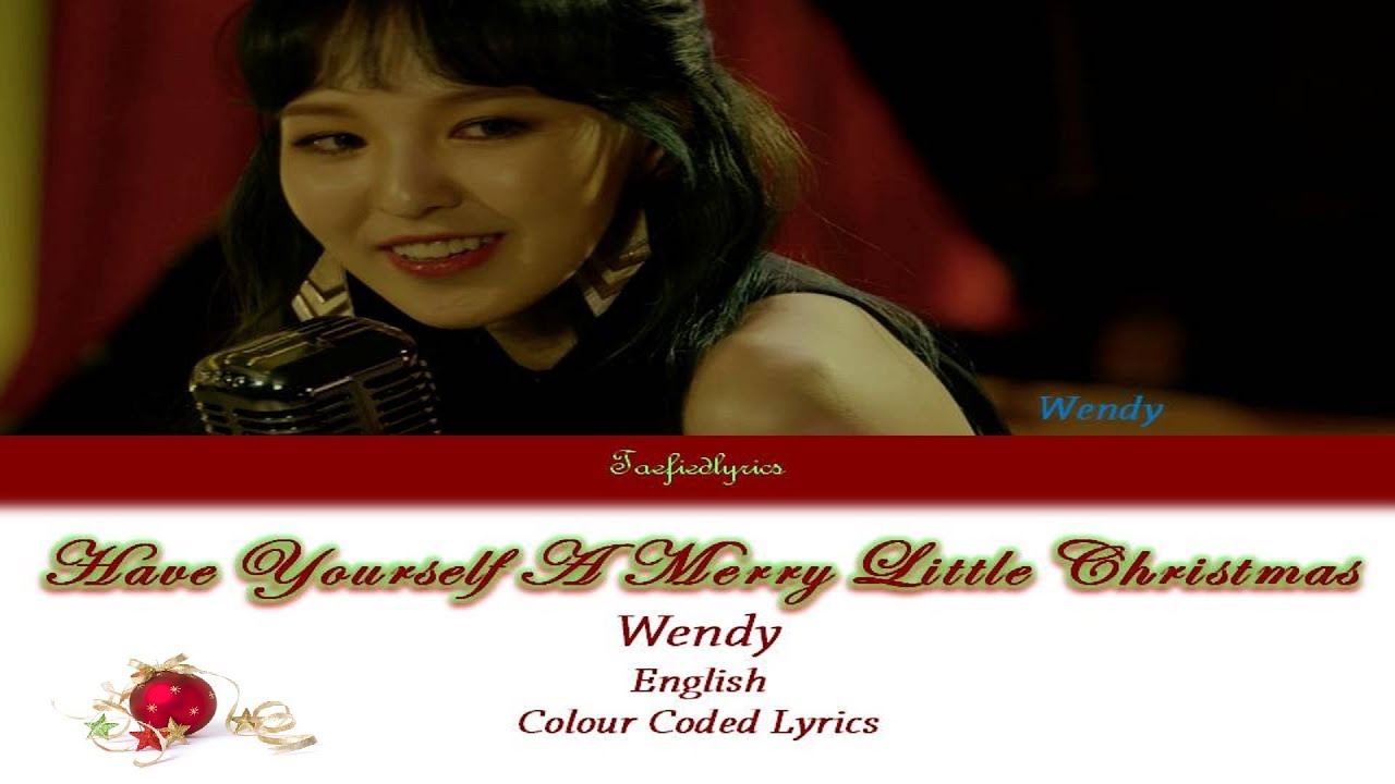 WENDY(웬디) - Have Yourself A Merry Little Christmas Colour Coded Lyrics ...