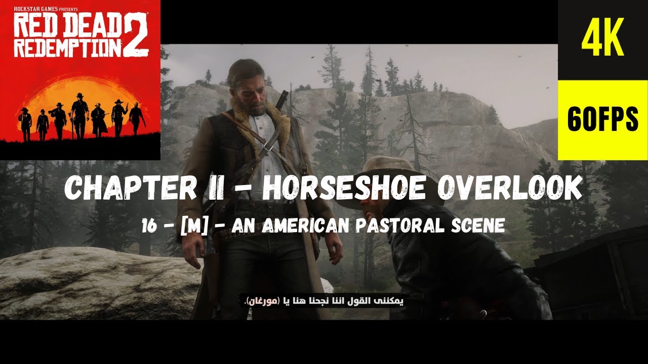 RDR 2 - CHAPTER II - 16 - [M] - An American Pastoral Scene - مترجمة ...