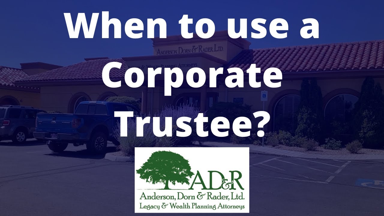 When to use a Corporate Trustee? Here's what you need to know - YouTube