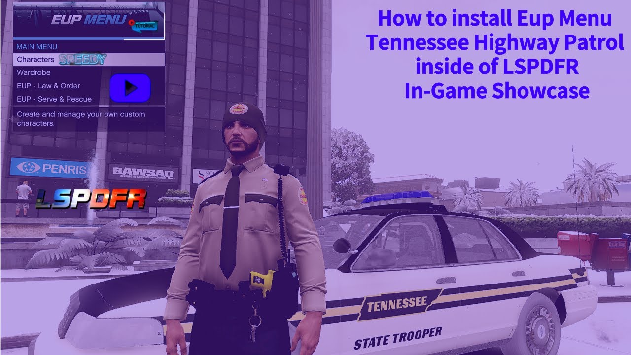 How to install eup menu and Tennessee Highway Patrol inside of LSPDFR ...
