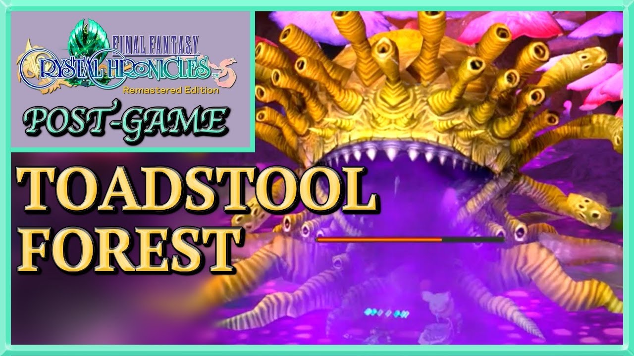 Final Fantasy Crystal Chronicles Remastered Edition - TOADSTOOL FOREST ...