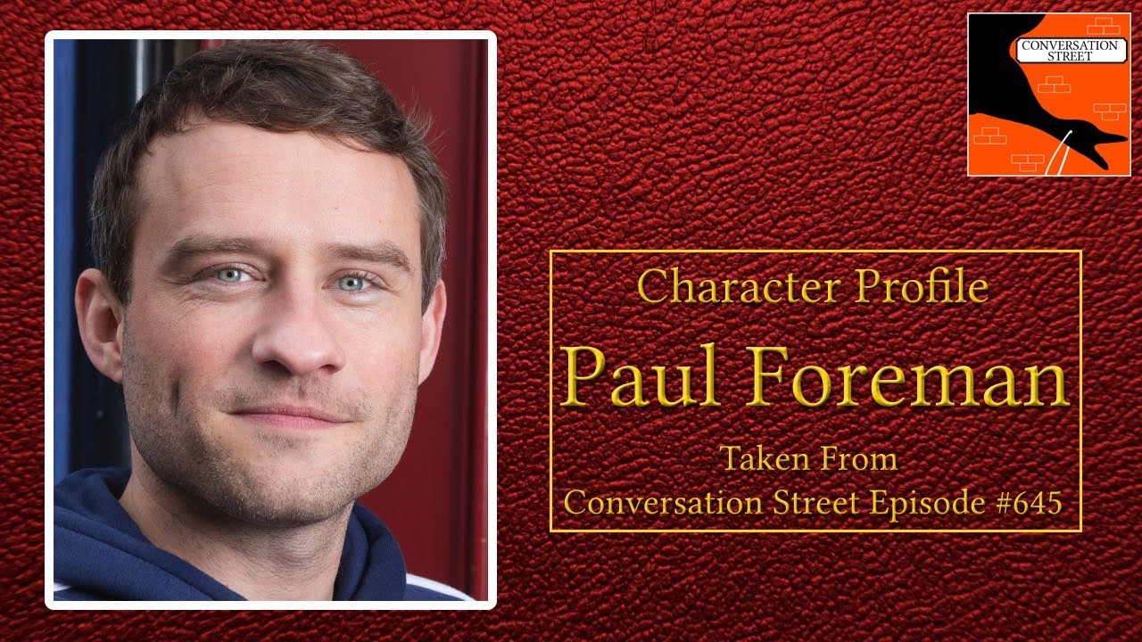 Paul Foreman Character Profile - YouTube