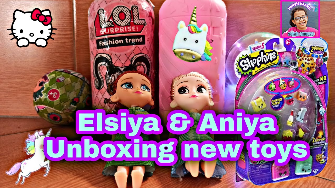 Elsiya and Aniya unboxing new toys. - YouTube