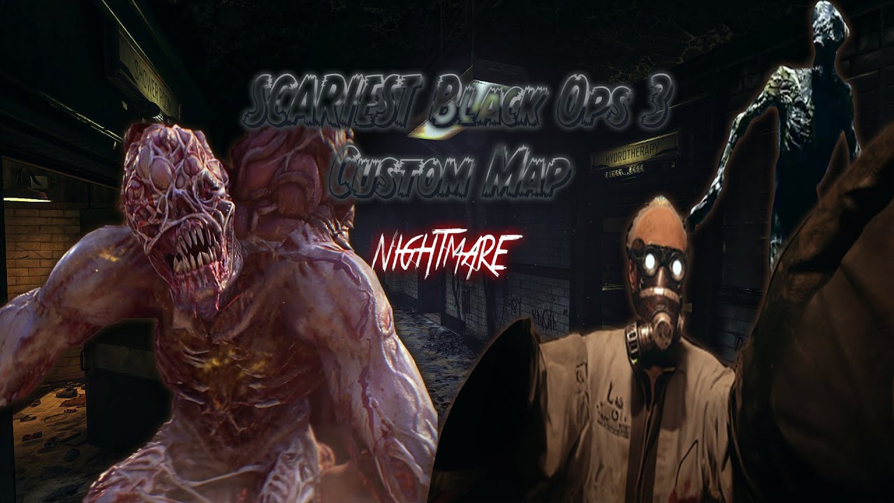 SCARIEST CUSTOM ZOMBIES map NIGHTMARE In BO3 - YouTube