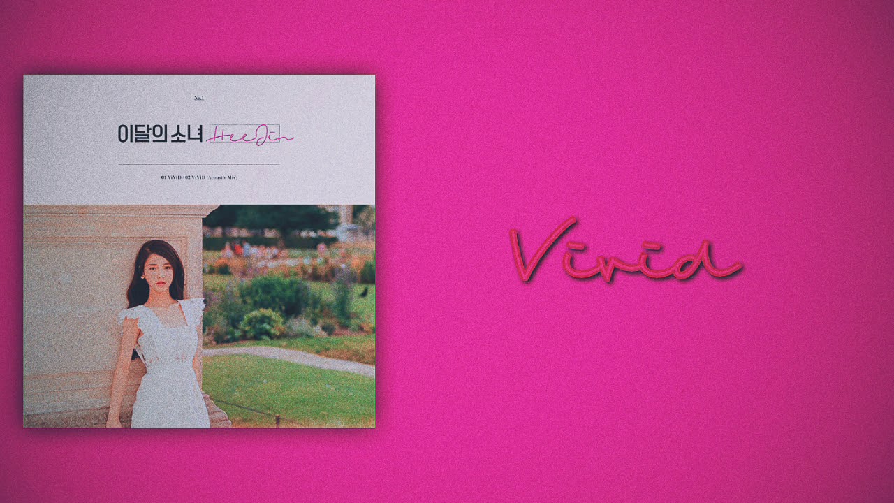 LOONA (이달의 소녀) LOONA/HeeJin - ViViD (Slow Version) - YouTube Music