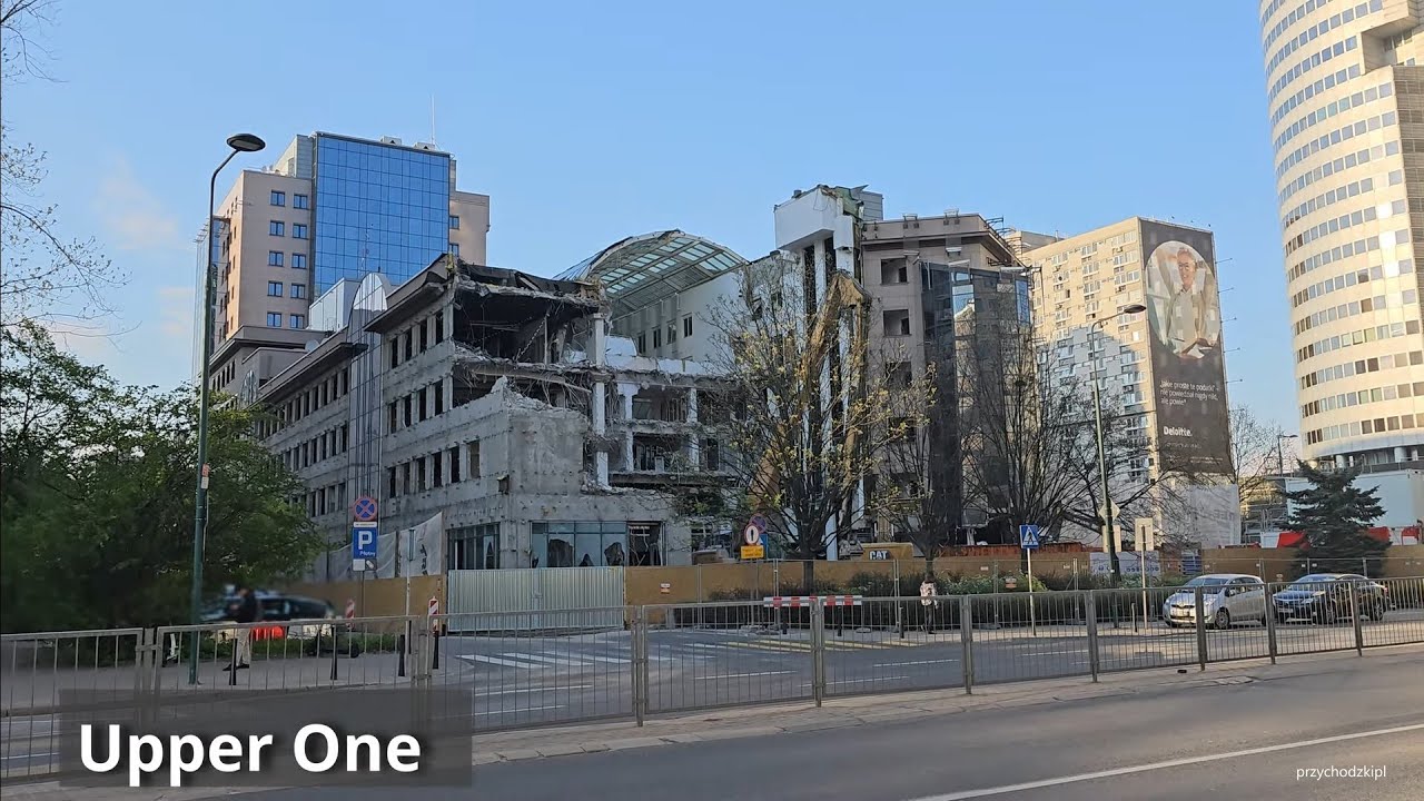 Warszawa / Warsaw Upper One - rozbiórka Atrium / Upper One - demolition ...
