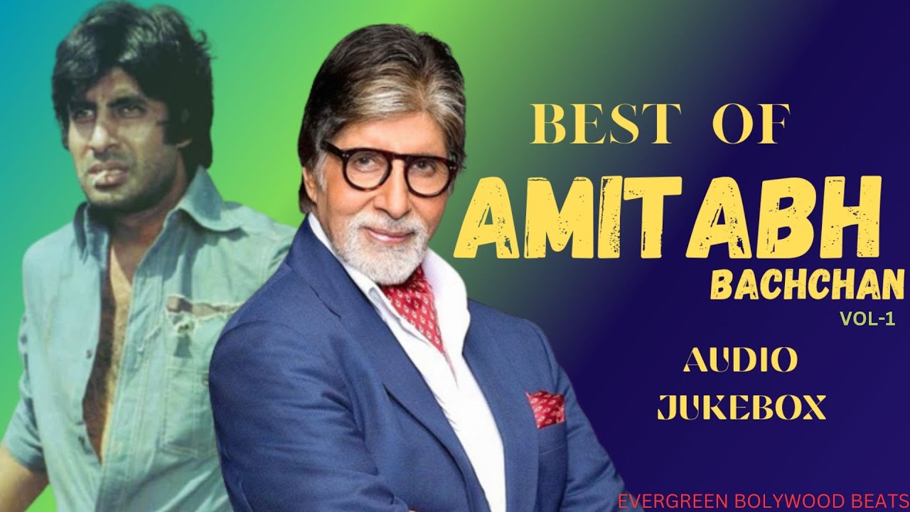 BEST OF AMITABH BACHCHAN | AMITABH BACHCHAN EVERGREEN SONGS |HITS SONGS ...