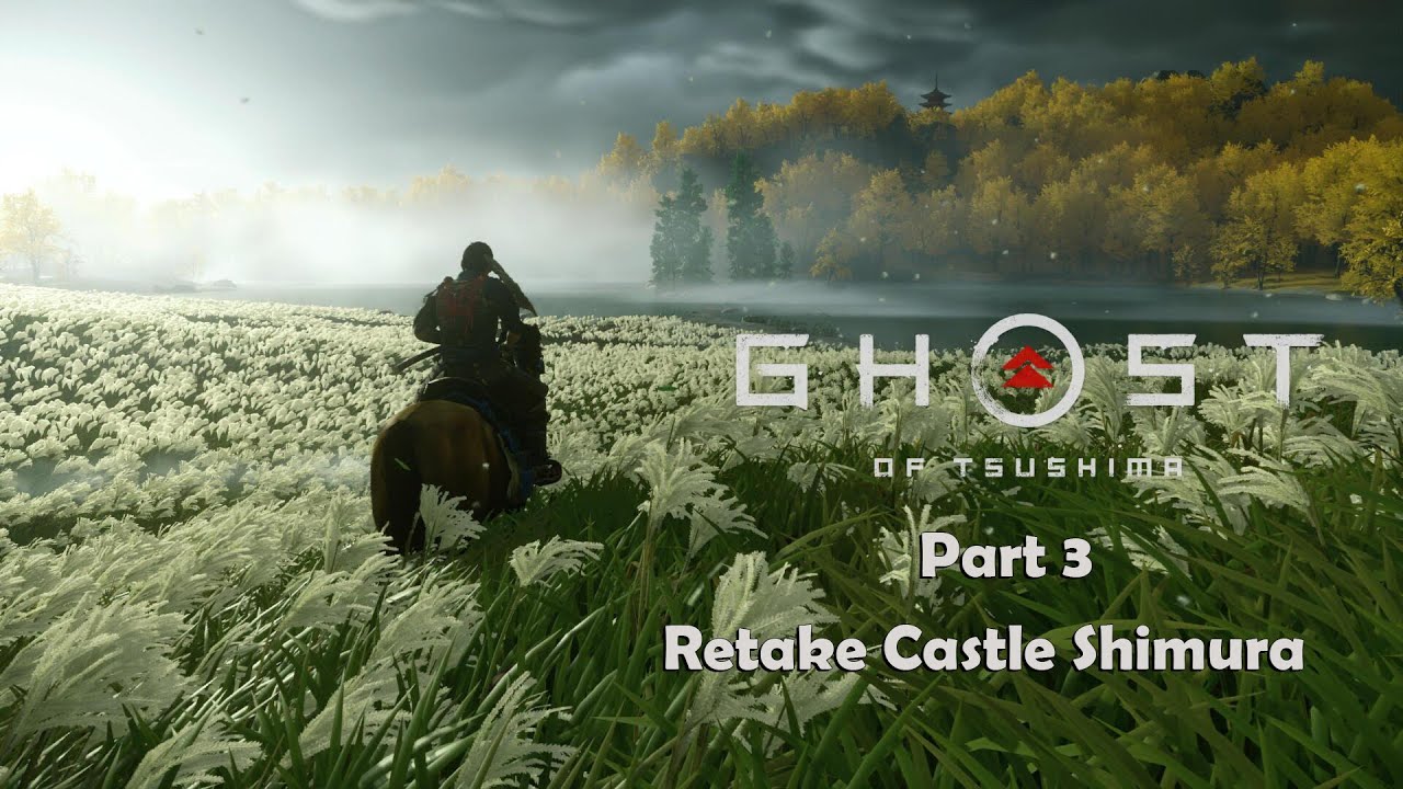Ghost of Tsushima - The Tale of Ryuzo - Retake Castle Shimura! | Part ...