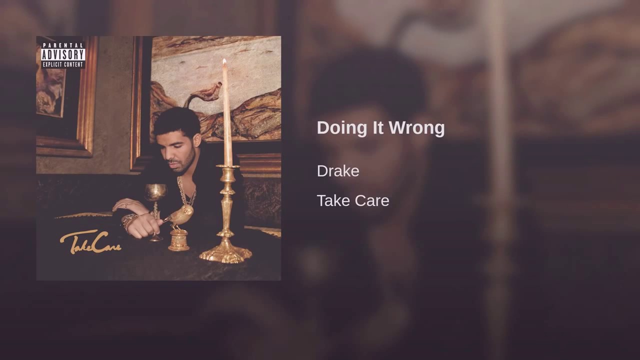 Drake Doing It Wrong