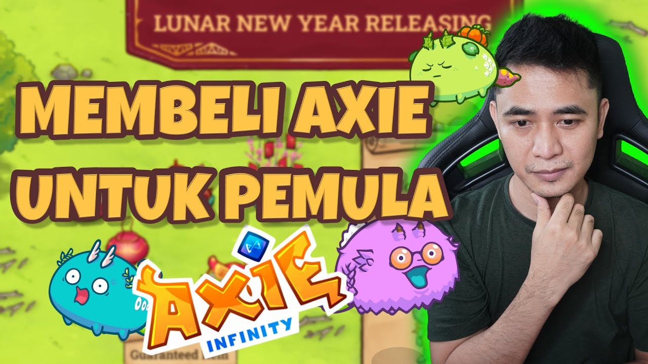 AXIE APA YANG HARUS DIBELI - AXIE INFINITY INDONESIA - YouTube