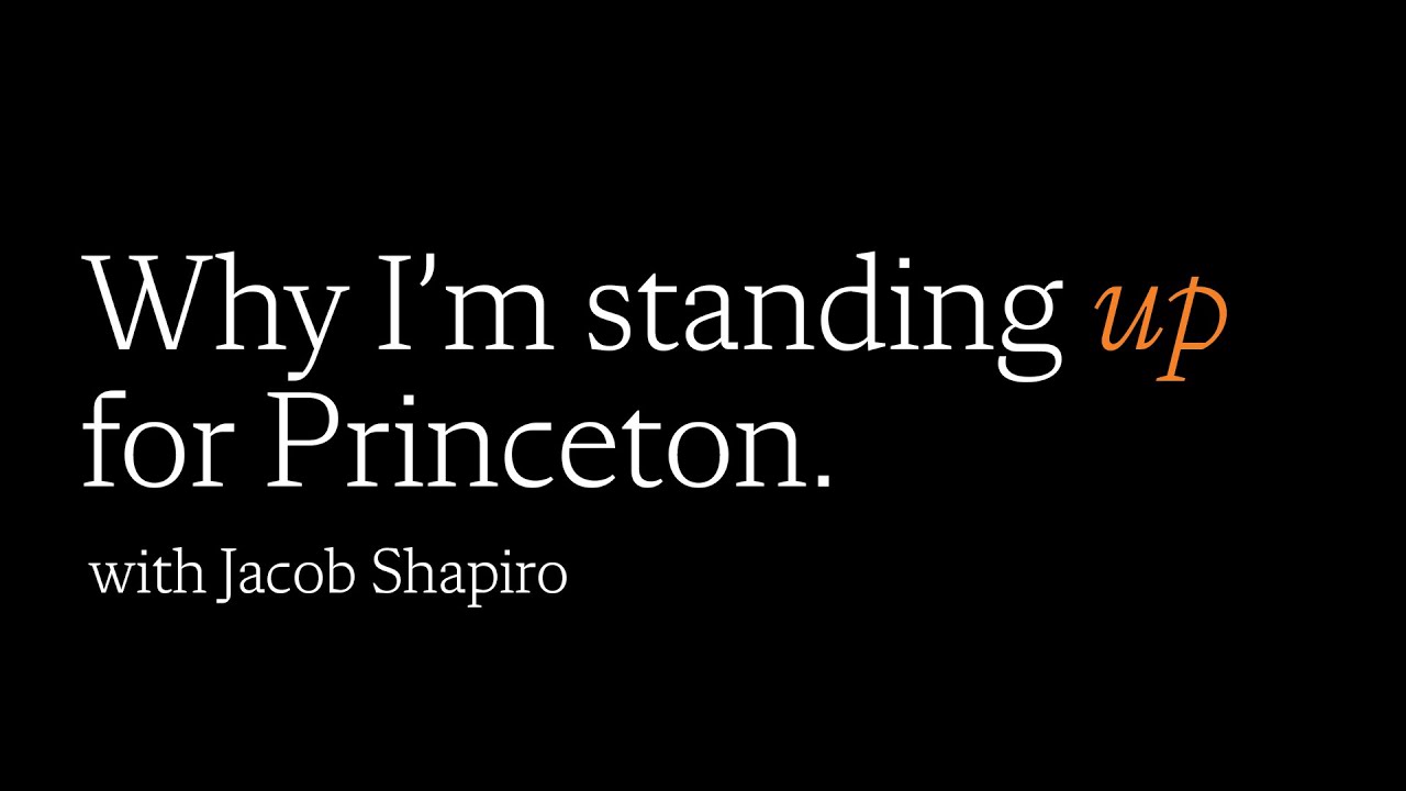 Professor Jacob Shapiro shares why he is standing up for Princeton ...