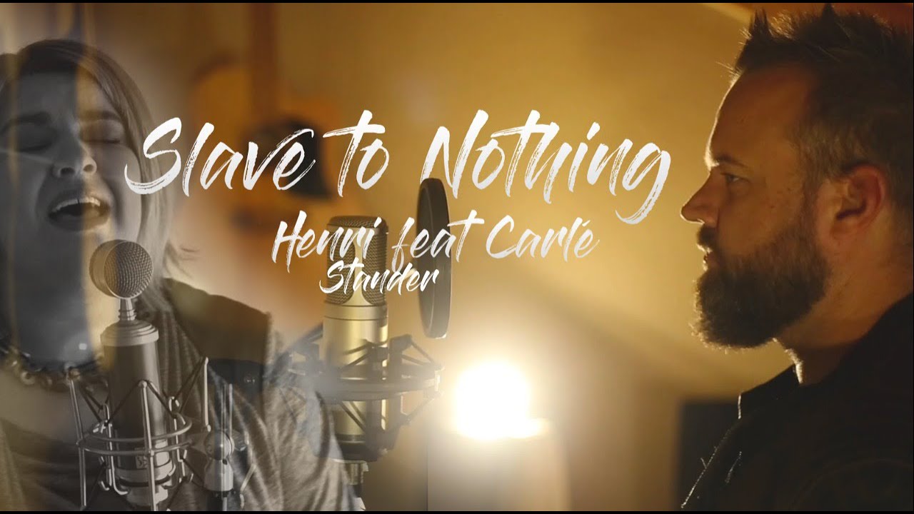 SLAVE TO NOTHING - Cover | Henri Stander feat Carlé - YouTube