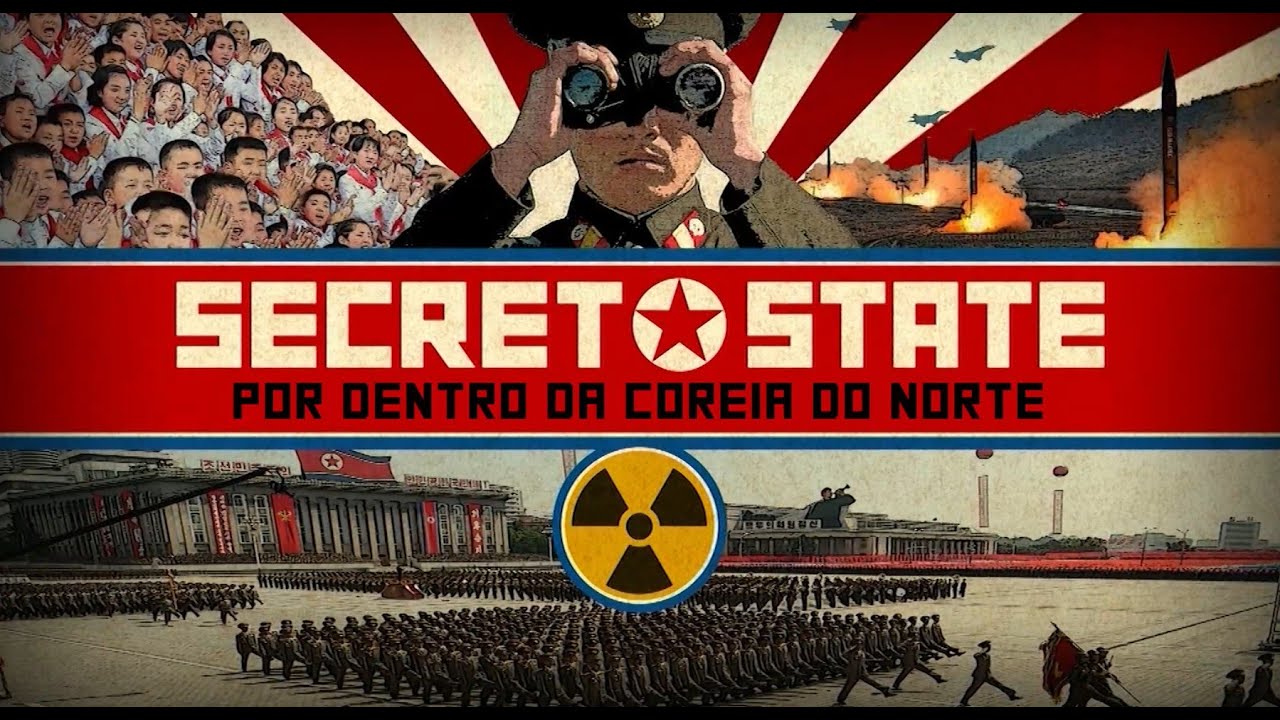 Secret State: Por dentro da Coreia do Norte | 08/04/2023 - YouTube