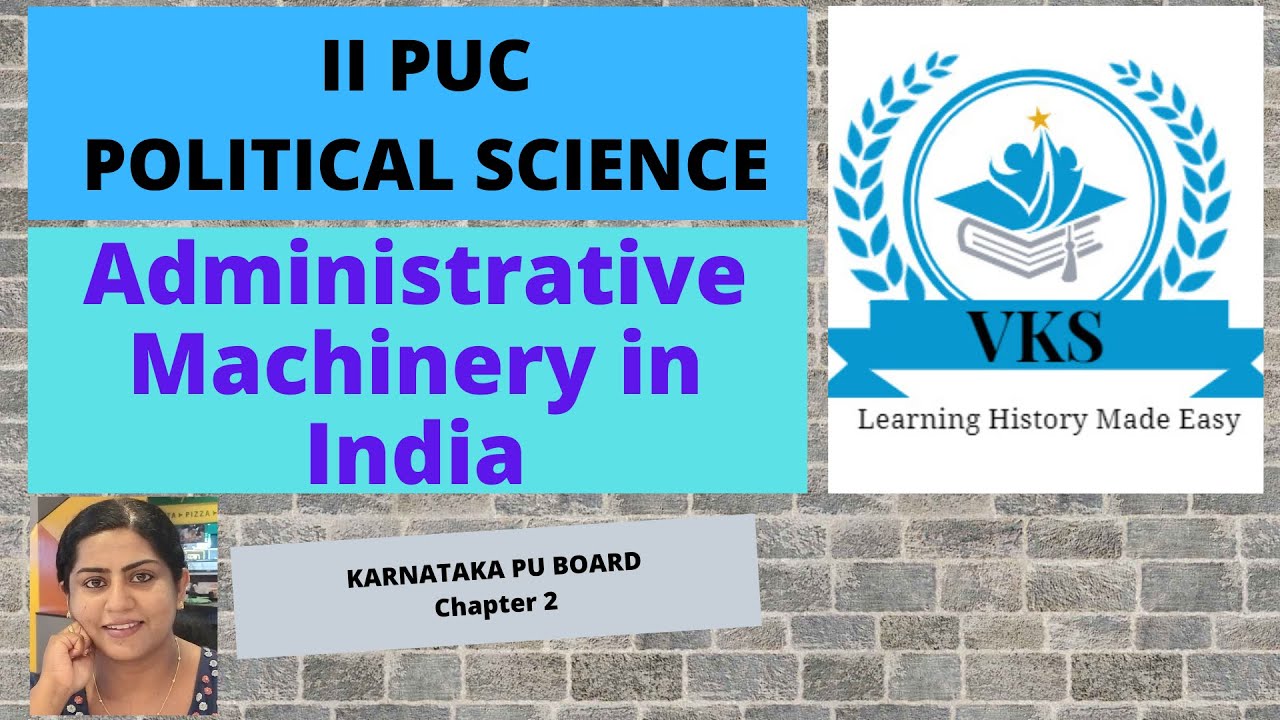 Chapter 3 - Administrative Machinery in India: II PU Political Science ...