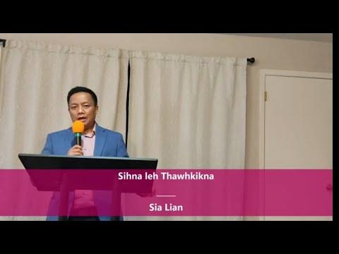 Sihna leh Thawhkikna - Sia Lian - YouTube