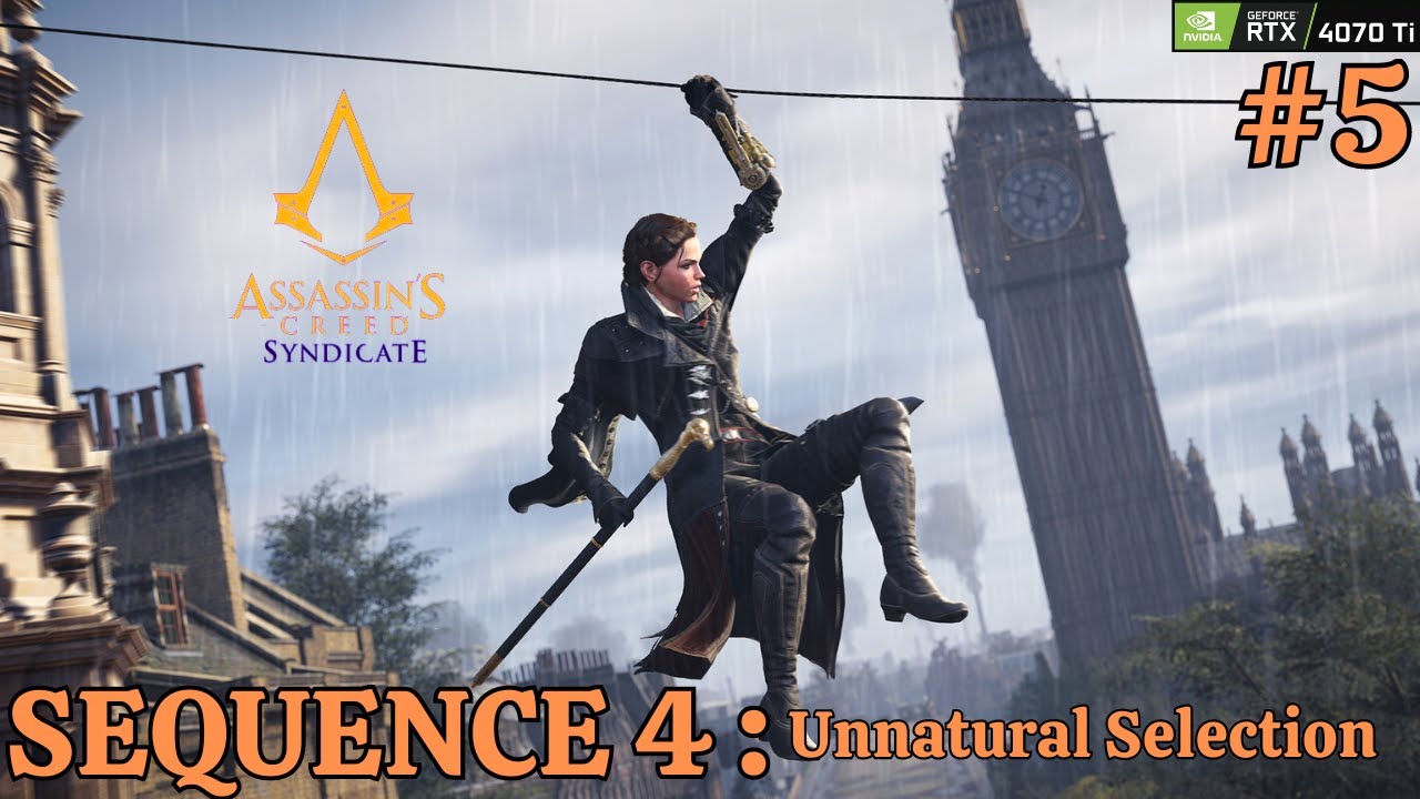 Assassin's Creed Syndicate | Sequence 4 : Unnatural Selection ...