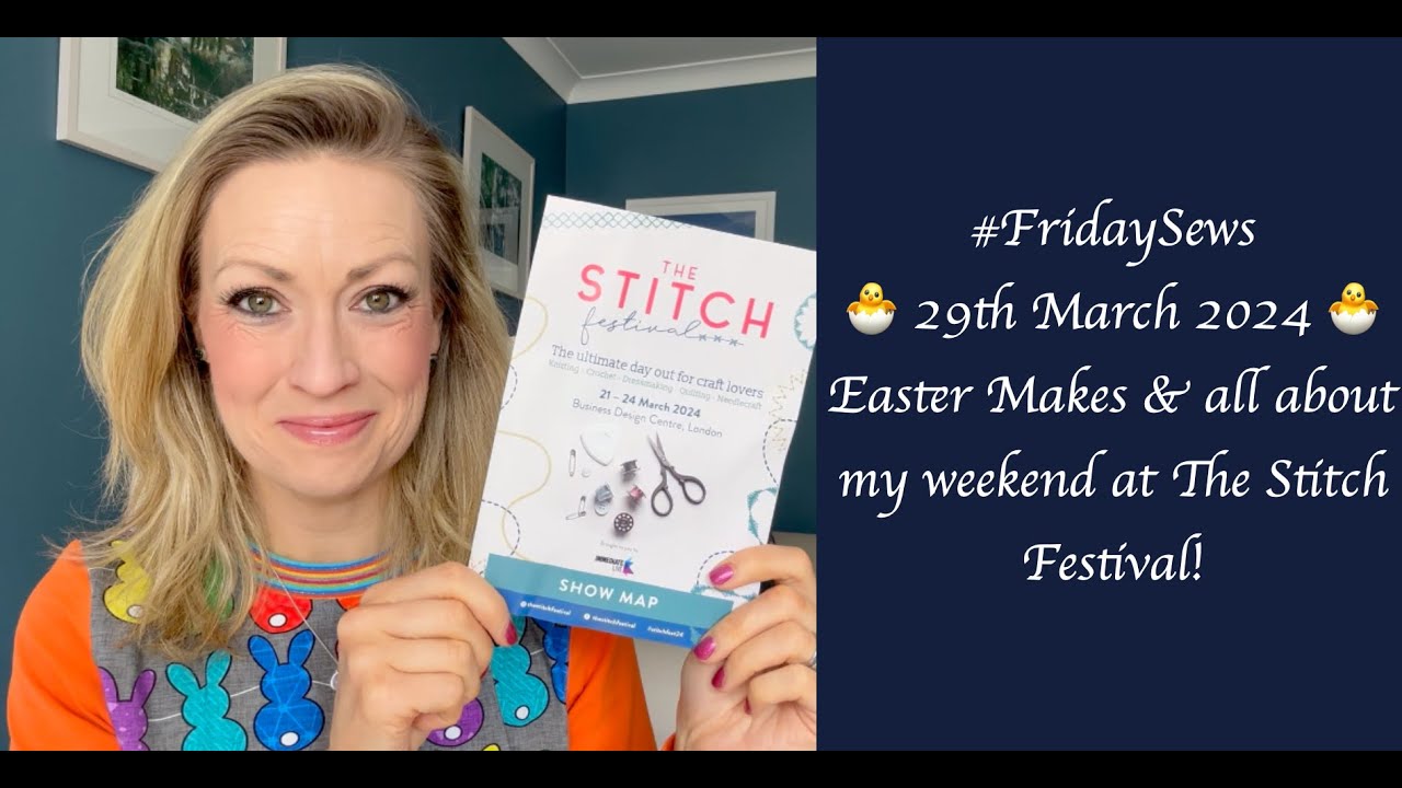 #FridaySews🐣 29th March 2024 🐣 Easter Makes & all about my weekend at ...
