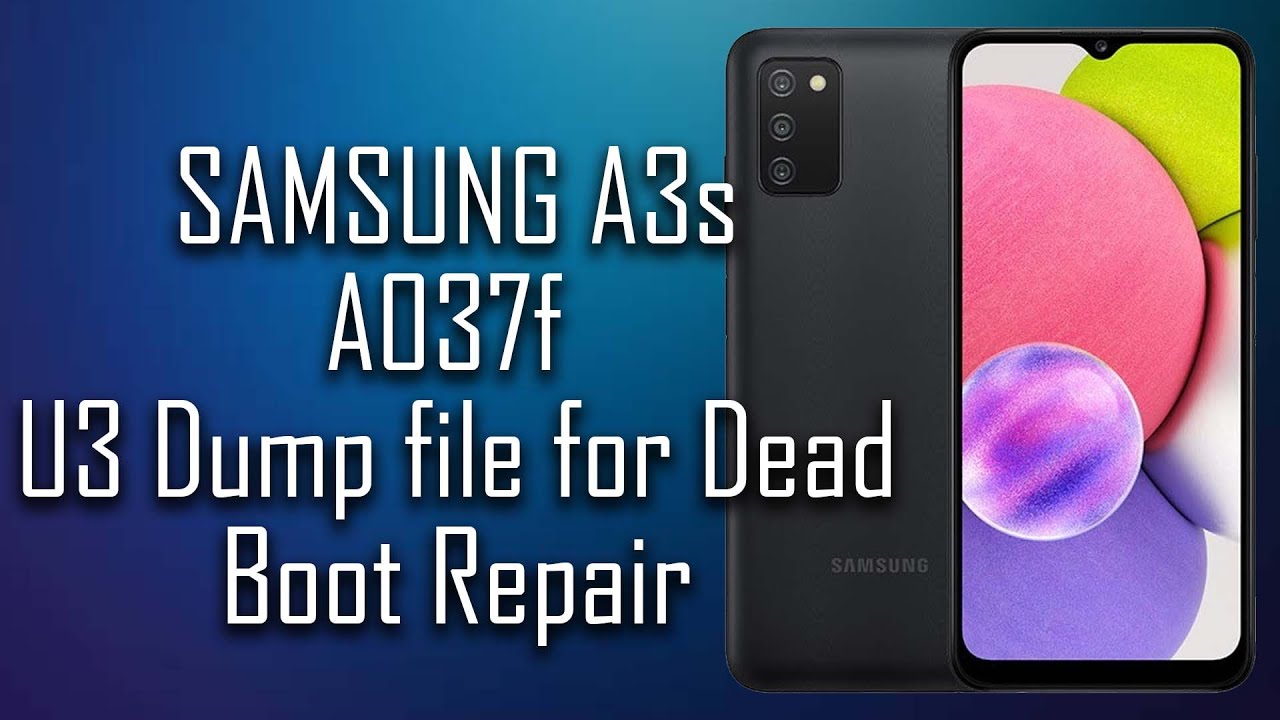Samsung A037f U3 Dump file for dead boot repair after frp reset - YouTube
