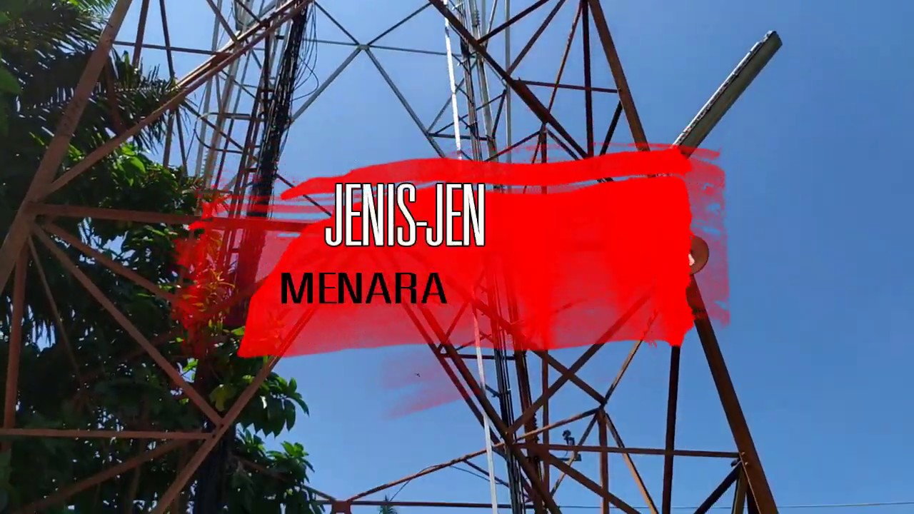 Berbagai Bentuk dan Jenis Pemancar Menara (Tower) di Indonesia - YouTube