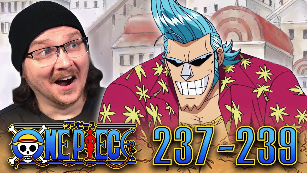 ONE PIECE EPISODE 237-239 REACTION | Water 7 Saga | Anime Reaction ...