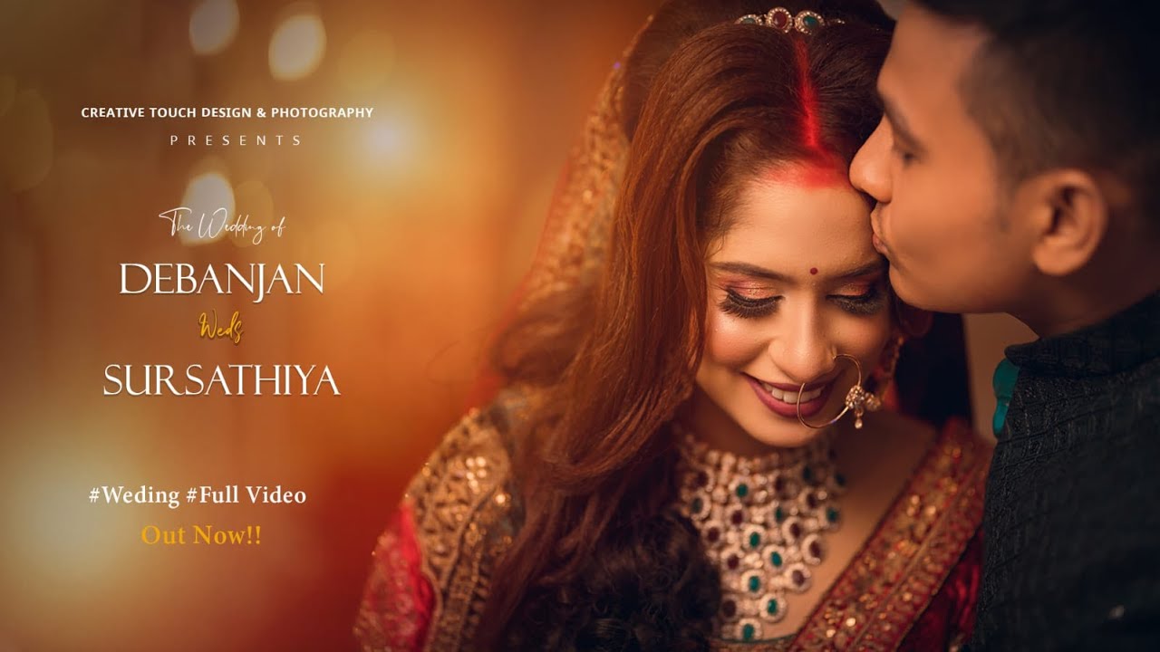 Wedding Story Of DEBANJAN & SURSATHIYA l Full HD 1080P l Creative Touch ...