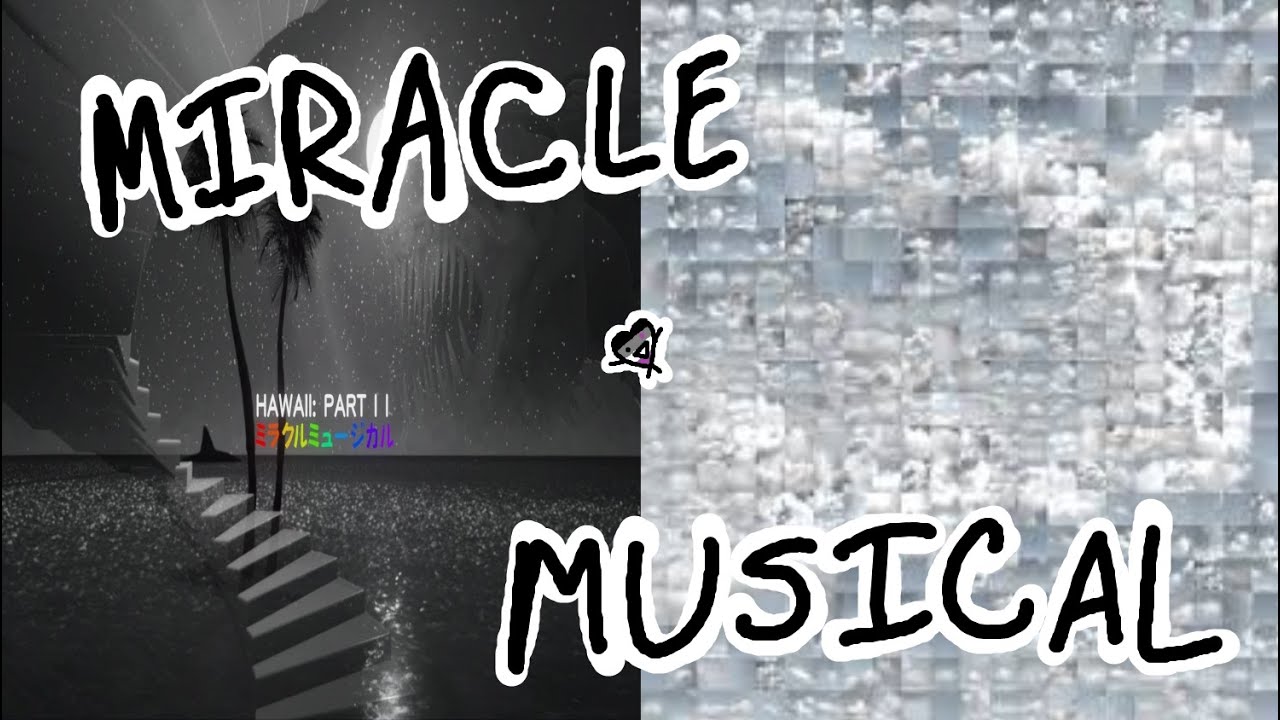 Miracle Musical but it's only my favorite parts of each song - YouTube