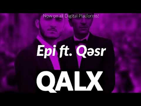 Epi ft. Qəsr - QALX (Official Music Audio)