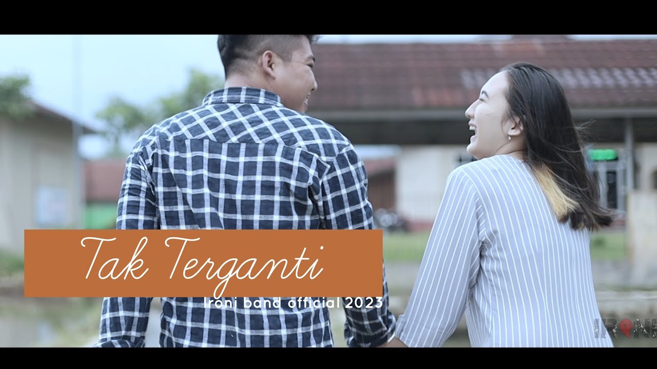 IRONI - TAK TERGANTI (OFFICIAL MUSIC VIDEO) - YouTube