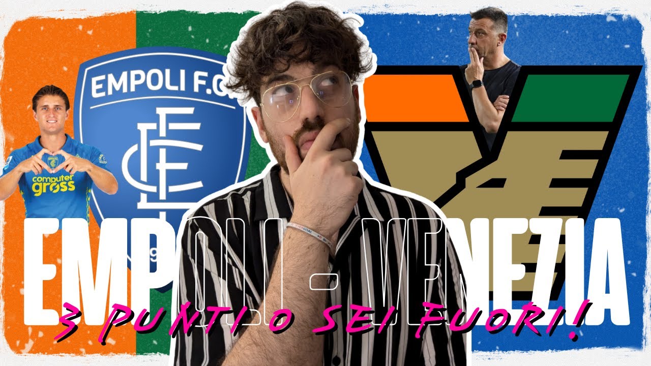 3 PUNTI O SEI FUORI ! || EMPOLI - VENEZIA || ULTIMA CHIAMATA!!! - YouTube