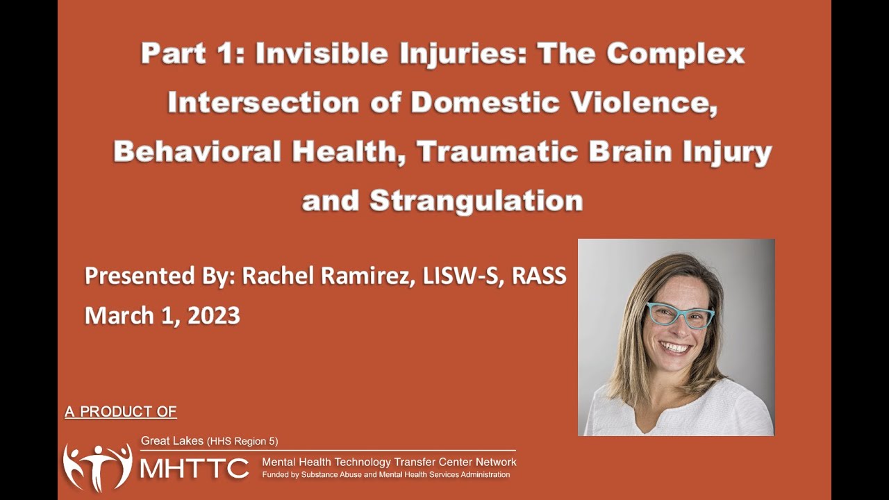 Part 1: Invisible Injuries: Domestic Violence, Behavioral Health, TBI ...