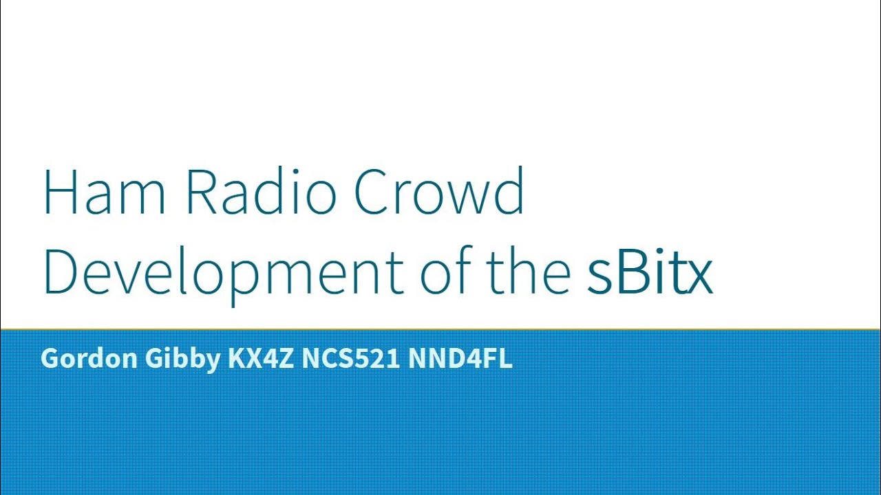 TECHCON 2023 - Overview of the SBITX Transceiver - Gordon Gibby KX4Z ...