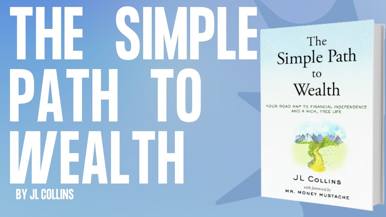 The Simple Path To Wealth” Jl Collins Short Book Summary 2022 Youtube