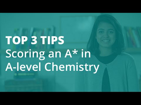 The Top 3 Tips for Scoring an A* in A-level Chemistry - YouTube