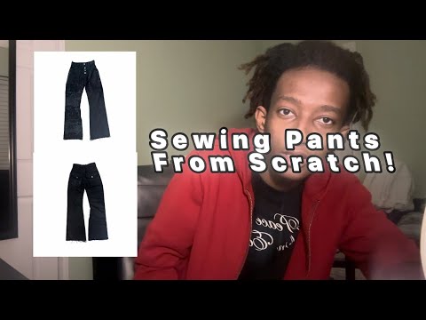 Making Pants from Scratch - YouTube
